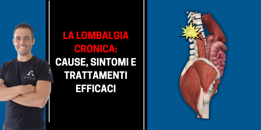 La lombalgia cronica: cause, sintomi e trattamenti efficaci
