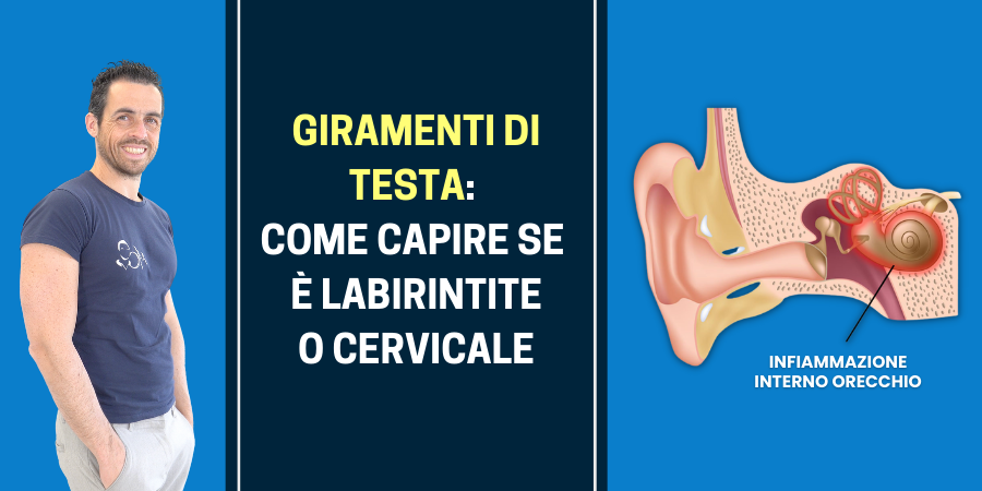 Giramenti di testa: come capire se è LABIRINTITE o CERVICALE